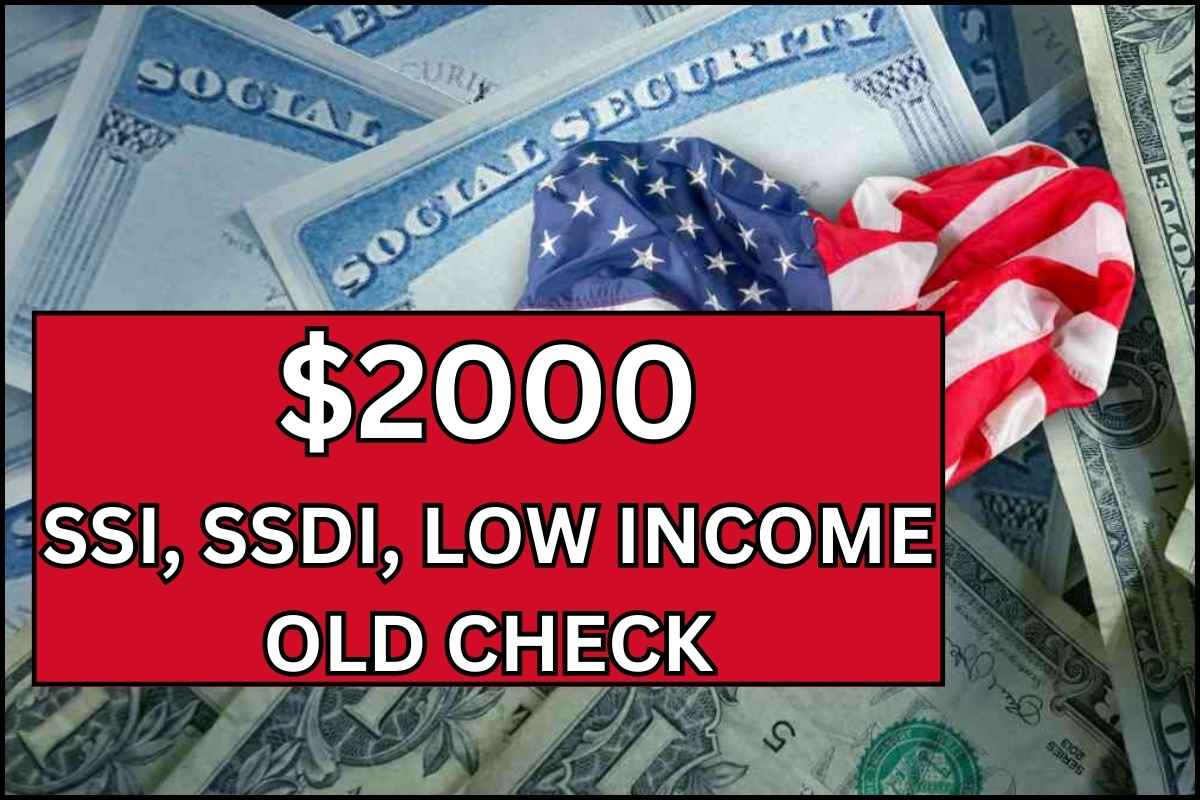 $2000 Old Check For SSI, SSDI, Low Income- Here are the Updates – The ...