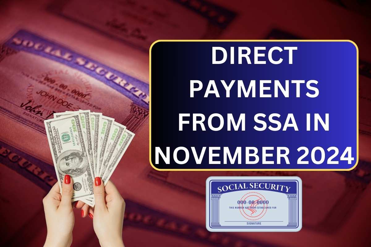 Direct Payments From SSA In November 2024: Know Amount and Payment ...